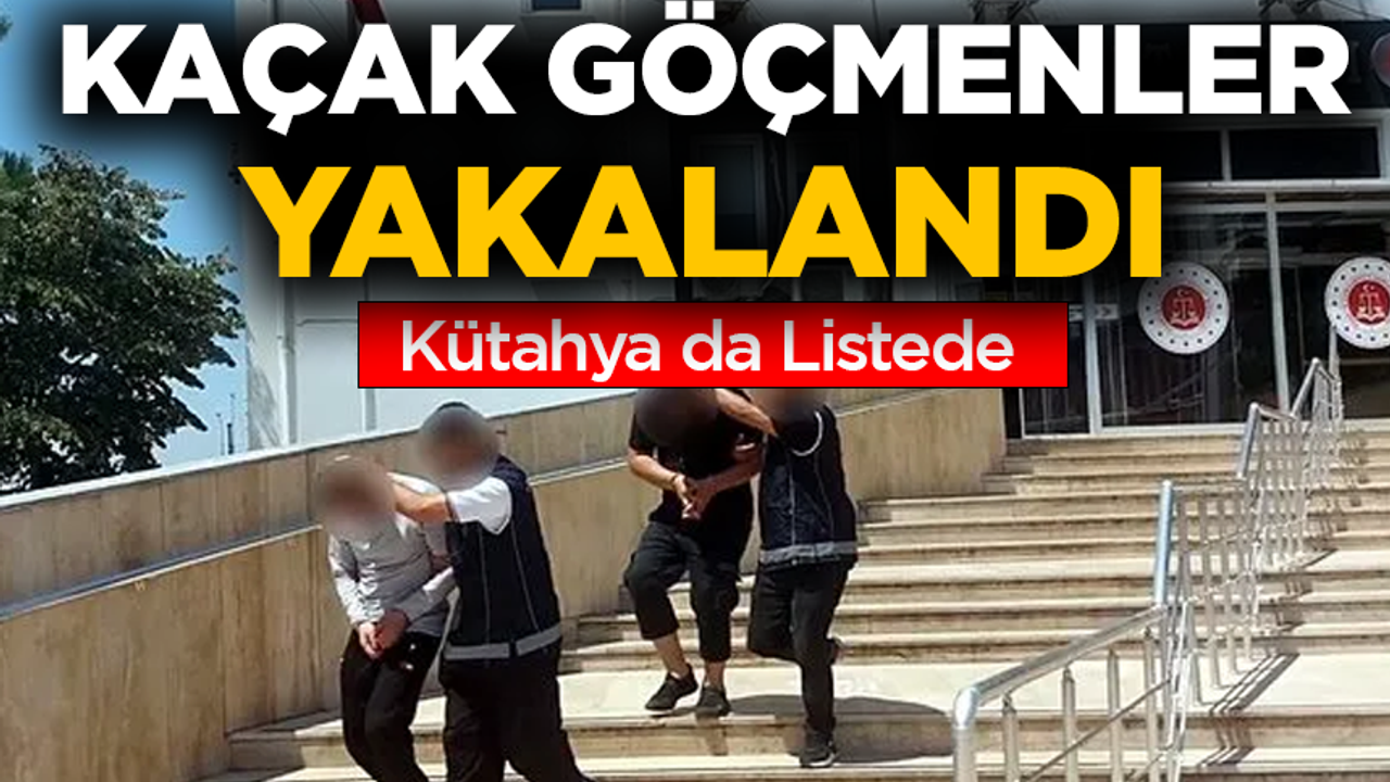 Kaçak Göçmenler Yakalandı! Kütahya da Listede - Kütahya Haber - Son ...